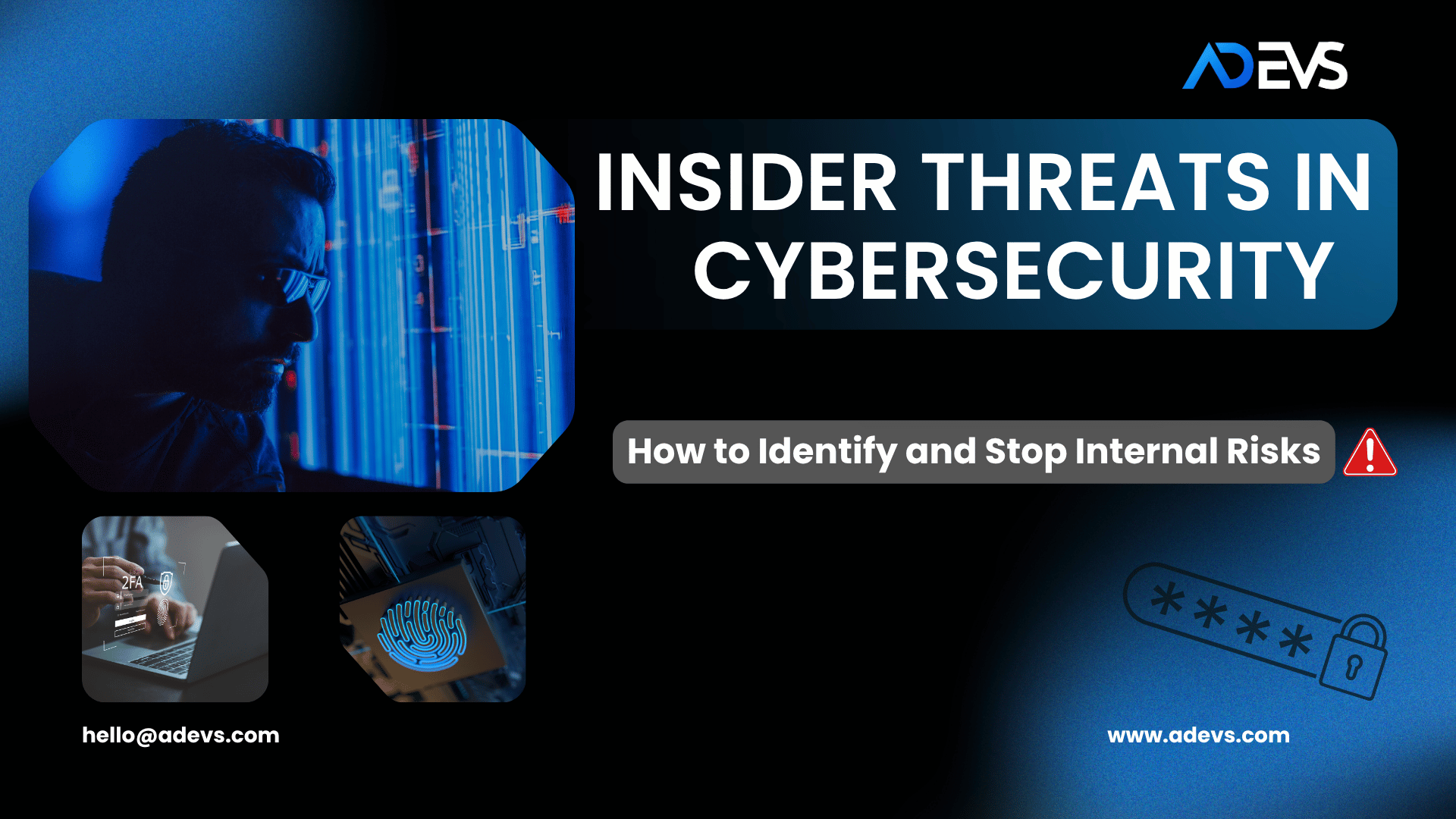 Insider Threats in Cybersecurity: Detection & Prevention Guide